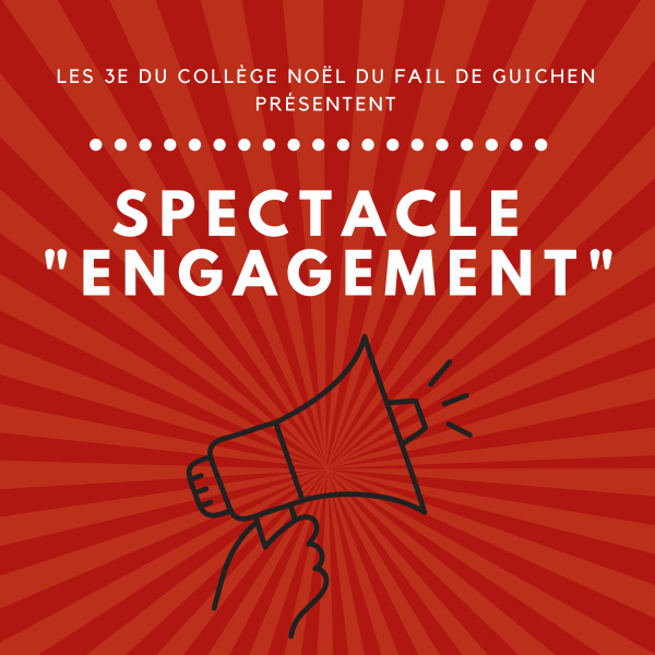 Spectacle Engagement - Collège Noël du Fail de Guichen